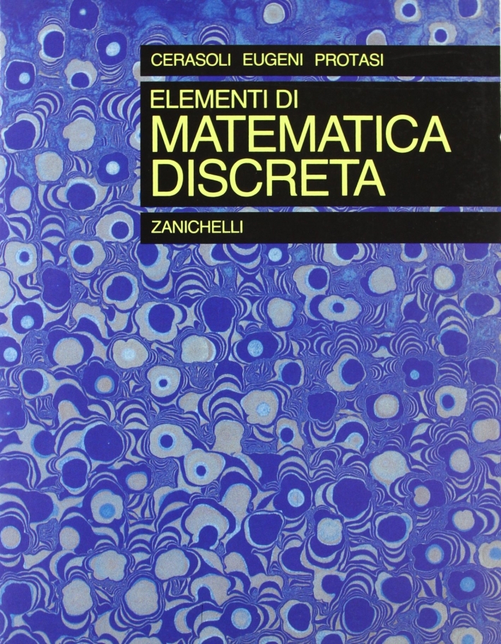 9788808038586 Cerasoli Mauro; Eugeni Franco; Protasi Marco - Elementi di matematica discreta ...