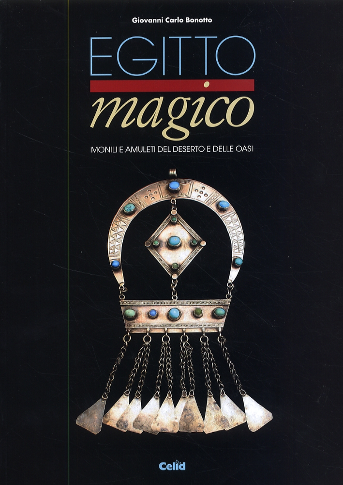9788876617577 Bonotto Giovanni Carlo 2007 - Egitto magico. Monili e ...