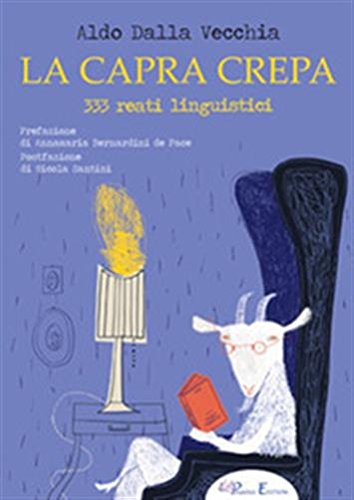 La capra crepa. 333 reati linguistici - [Pegasus Edition] 9788872110447 ...
