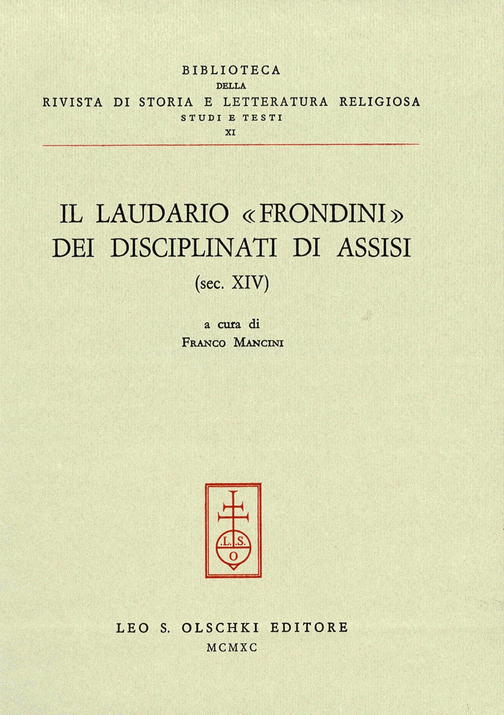 IL LAUDARIO &FRONDINI& dei disciplinati di Assisi (secolo XIV) EUR 60 ...